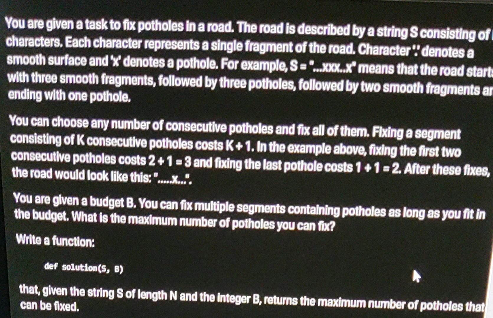 Solved You are given a task to fix potholes in a road. The | Chegg.com
