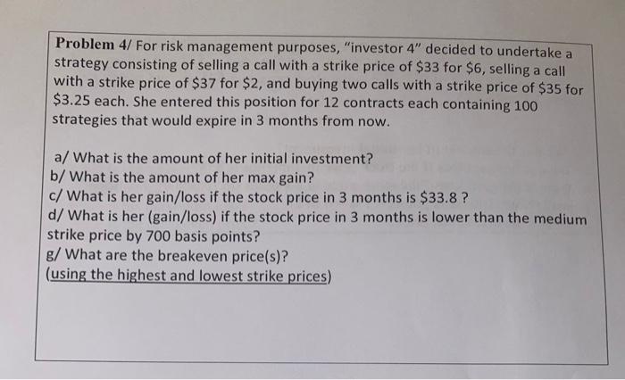 Solved Problem 4/ For risk management purposes, "investor 4 | Chegg.com