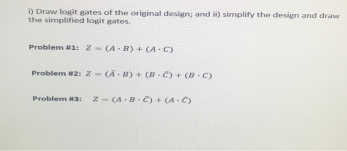 Solved i) Draw logit gates of the original design; and ii) | Chegg.com