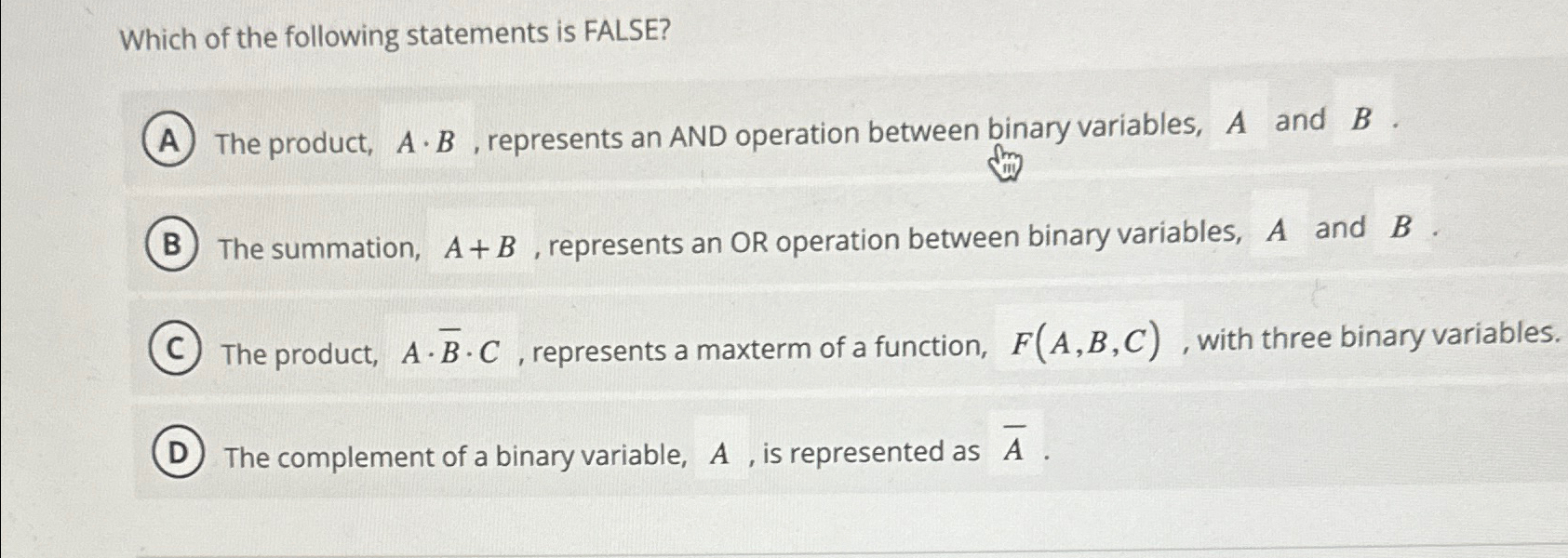 Solved Which of the following statements is FALSE?The | Chegg.com