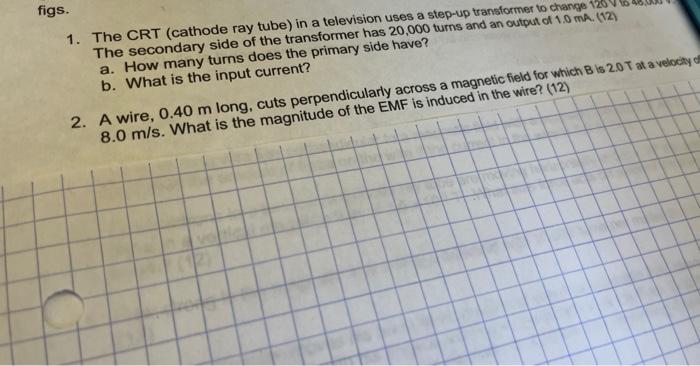 Solved 1. The CRT (cathode ray tube) in a television uses a | Chegg.com