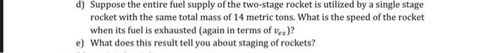 Problem 7) Multistage Rocket Suppose the first stage | Chegg.com