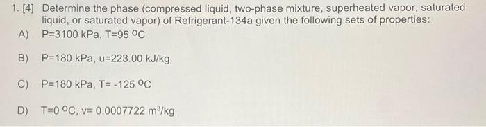 Solved 1. [4] Determine the phase (compressed liquid, | Chegg.com