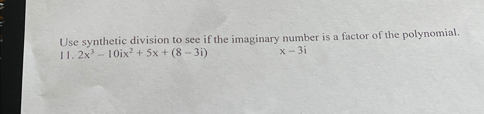 Use synthetic division to see if the imaginary number | Chegg.com