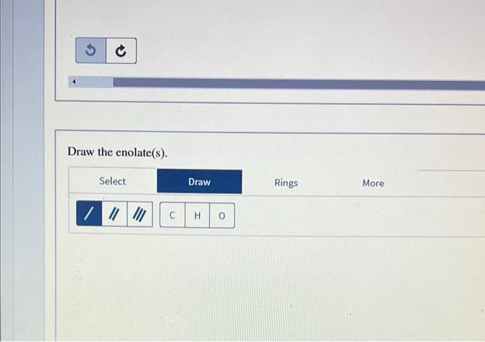 Solved Draw every enol and enolate ion that can arise from | Chegg.com
