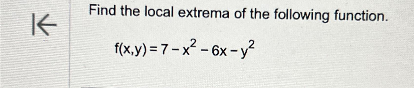 Solved Find the local extrema of the following | Chegg.com