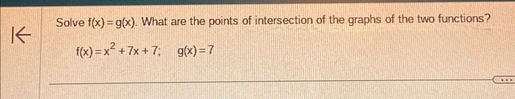 Solved Solve f(x)=g(x). ﻿What are the points of intersection | Chegg.com