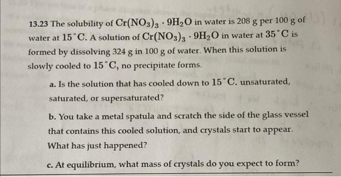 Solved 13.23 The solubility of Cr(NO3)3⋅9H2O in water is 208 | Chegg.com