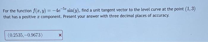 Solved For the function f(x,y)=−4e−5xsin(y), find a unit | Chegg.com