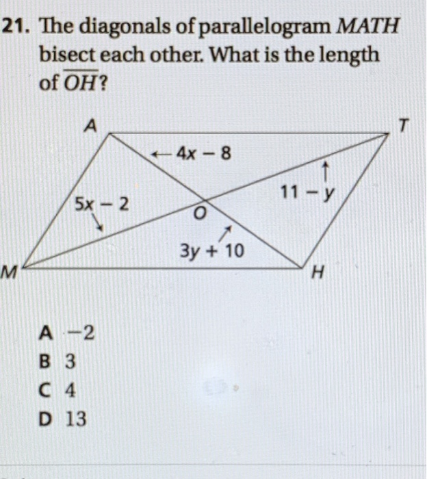 Solved 21. The diagonals of parallelogram MATH bisect each | Chegg.com