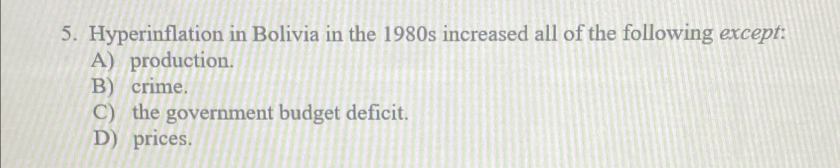 Solved Hyperinflation in Bolivia in the 1980s increased all | Chegg.com
