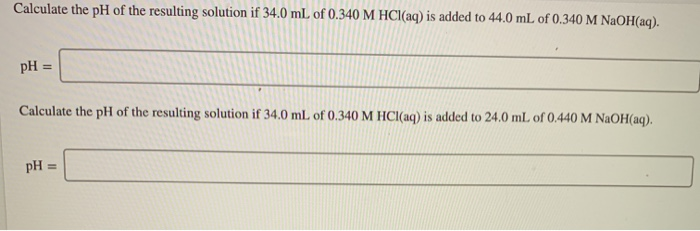 Solved Calculate the pH of the resulting solution if 34.0 mL | Chegg.com
