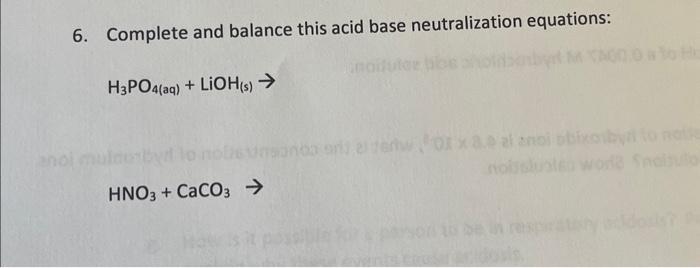 Solved 6. Complete and balance this acid base neutralization | Chegg.com