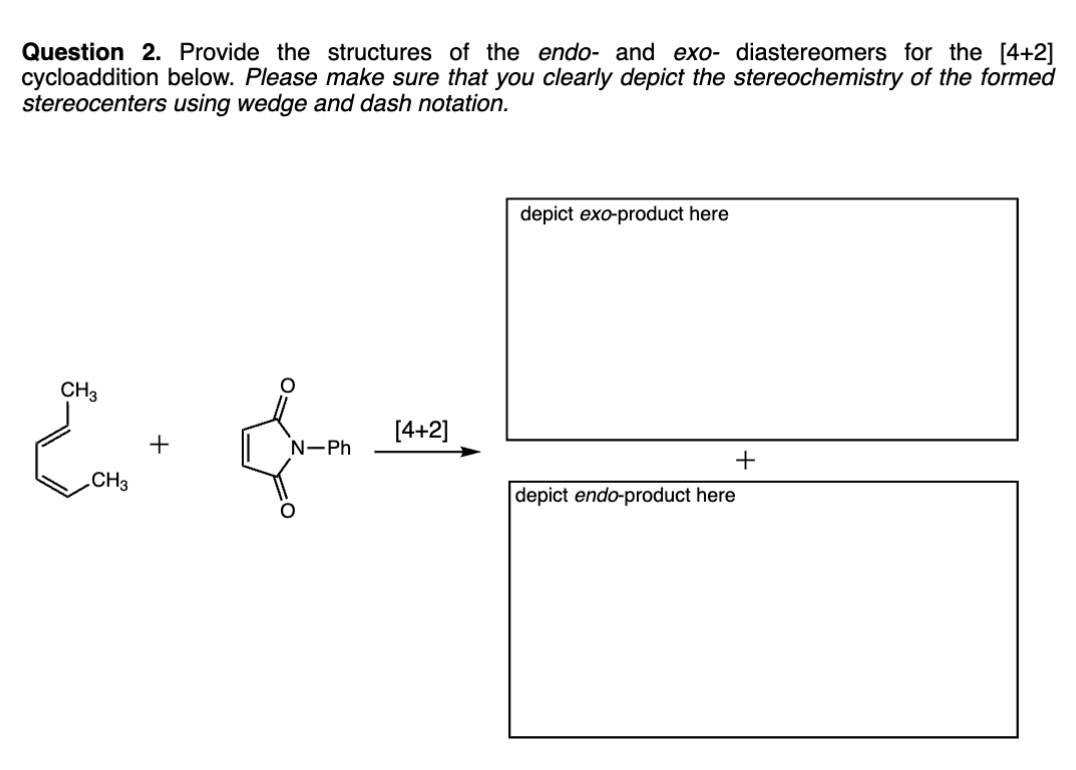 Solved Question 2. ﻿Provide the structures of the endo- ﻿and | Chegg.com