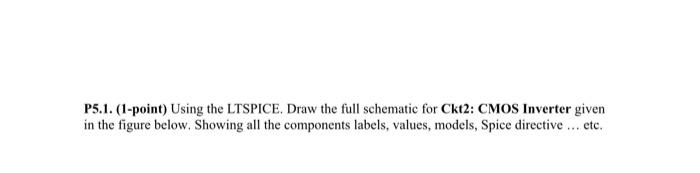 Solved P5.1. (1-point) Using the LTSPICE. Draw the full | Chegg.com