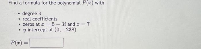 Solved Find a formula for the polynomial P(x) with - degree | Chegg.com