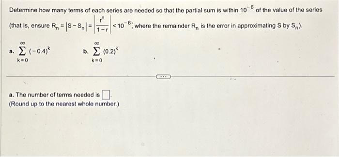6 Determine how many terms of each series are needed | Chegg.com