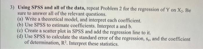 Solved 3 Using Spss And All Of The Data Repeat Problem 2