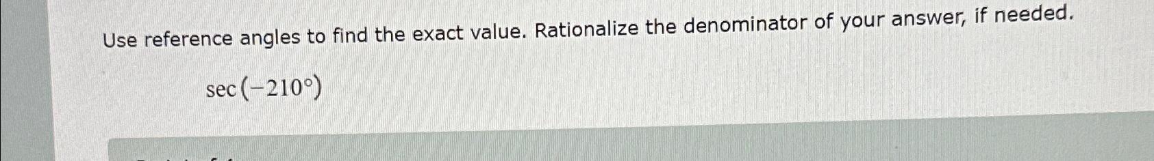 Solved Use reference angles to find the exact value. | Chegg.com
