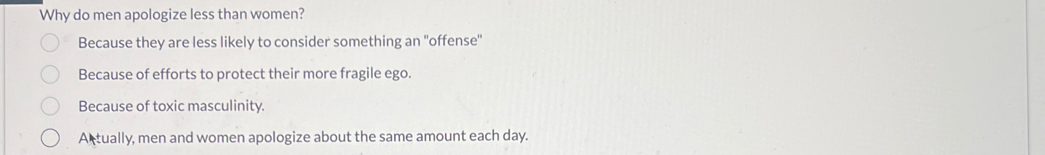 Solved Why do men apologize less than women?Because they are | Chegg.com