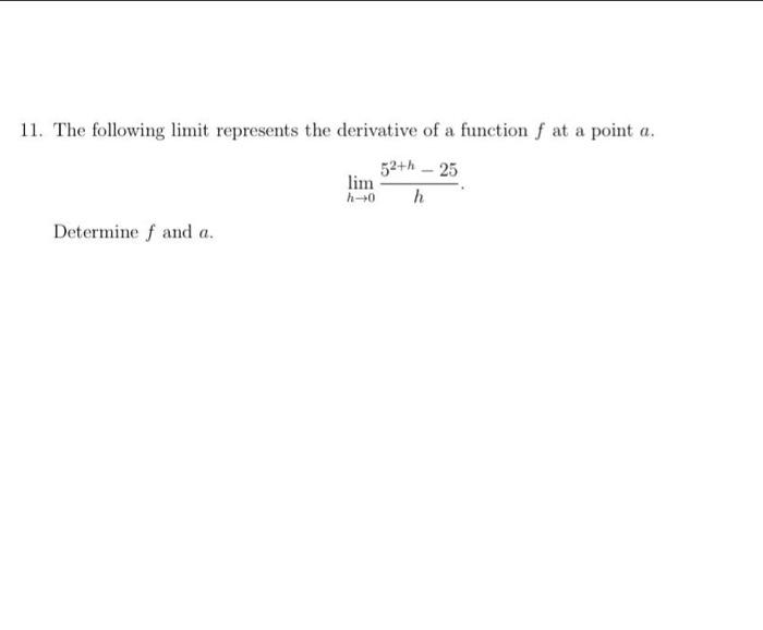 Solved 11. The following limit represents the derivative of | Chegg.com