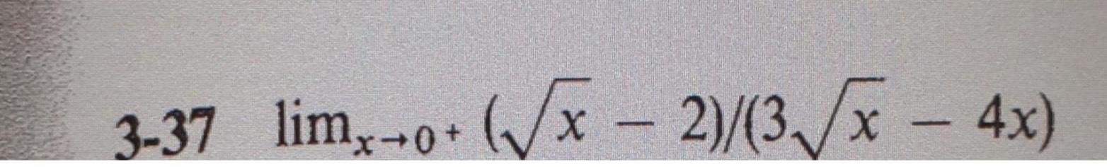 Solved 3-37 limx→0+x2-23x2-4x | Chegg.com