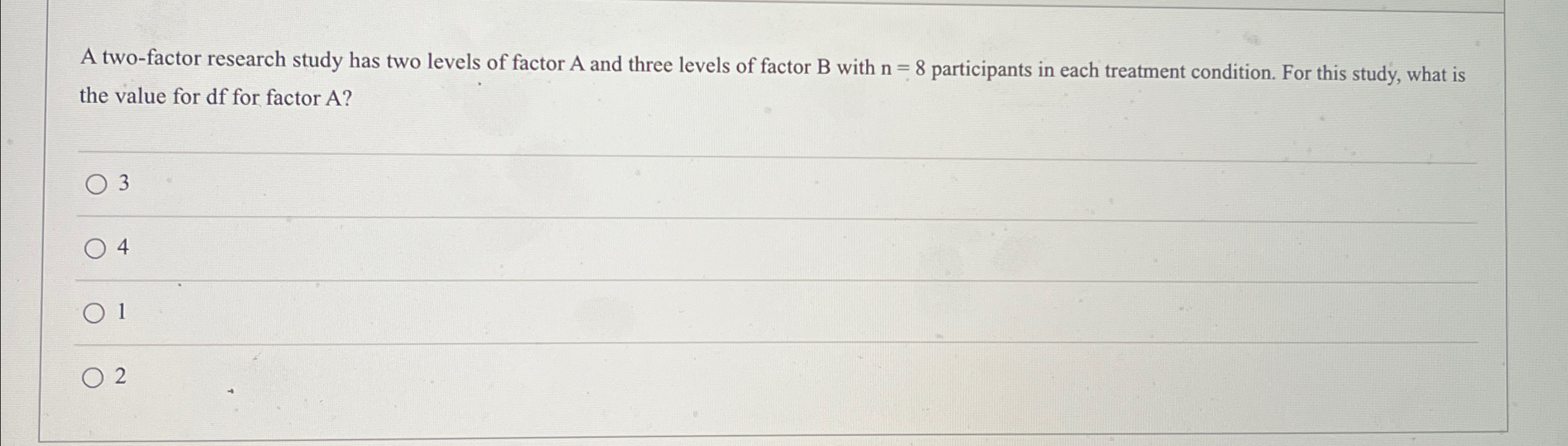 Solved A two-factor research study has two levels of factor | Chegg.com