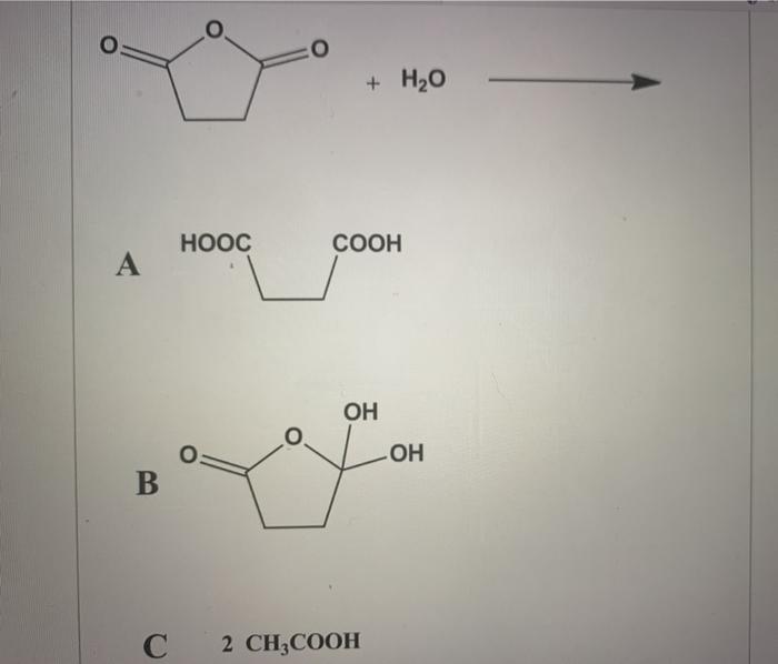 Solved + НО HOOC COOH А ОН ОН B С 2 CH3COOH он ОН В С 2 | Chegg.com