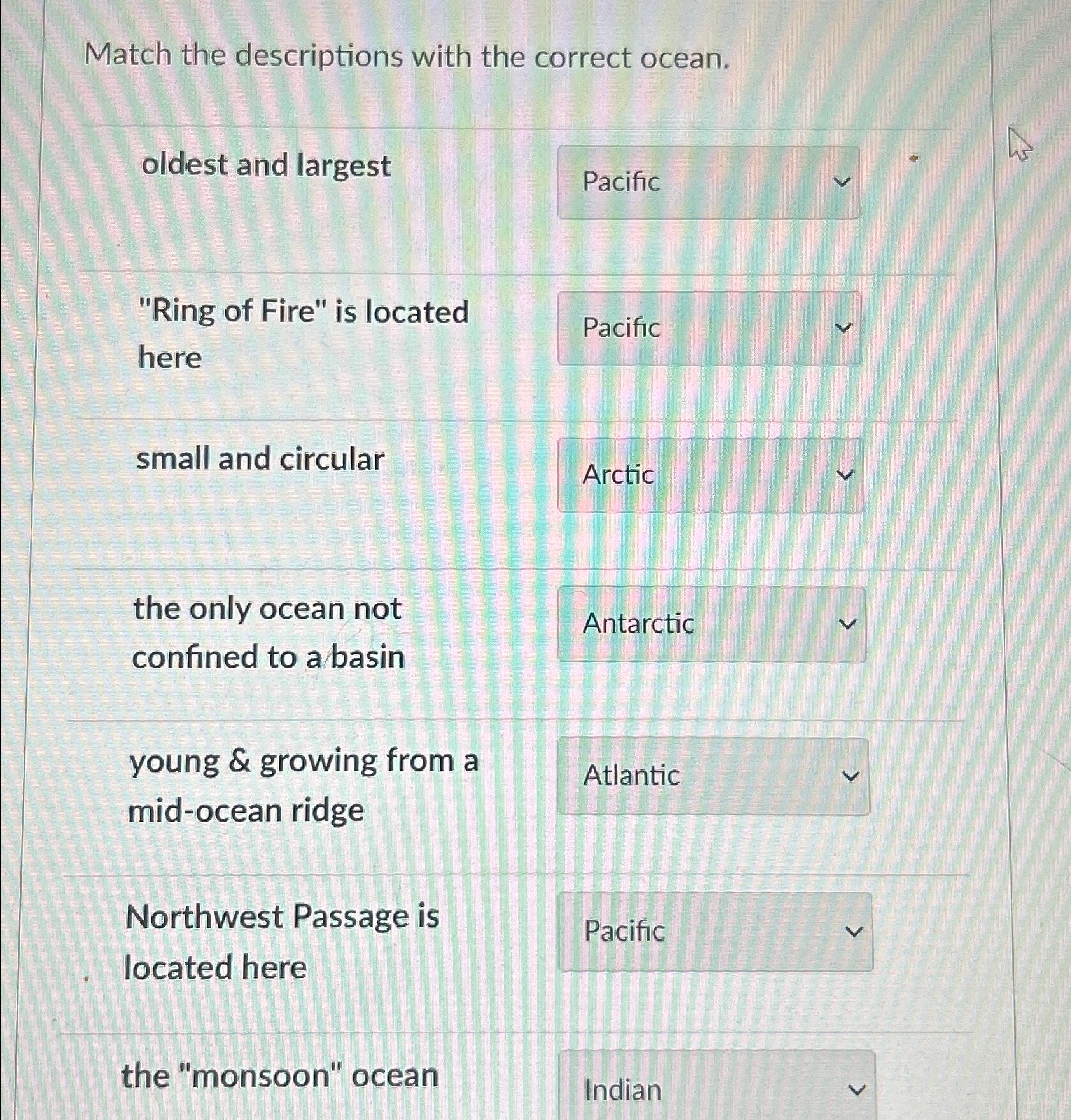 Solved Match the descriptions with the correct ocean.oldest | Chegg.com