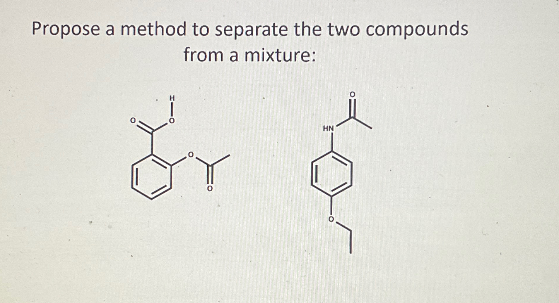 Propose a method to separate the two compounds from a | Chegg.com
