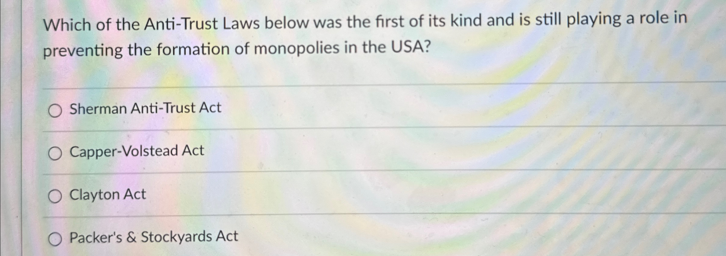 Solved Which of the Anti-Trust Laws below was the first of | Chegg.com