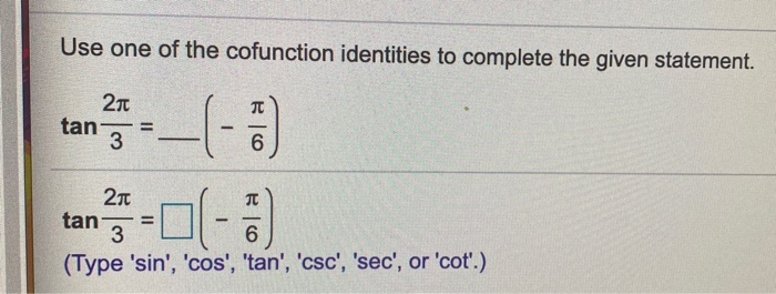 Solved Use one of the cofunction identities to complete the | Chegg.com