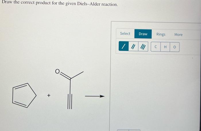 Solved Draw the correct product for the given Diels-Alder | Chegg.com