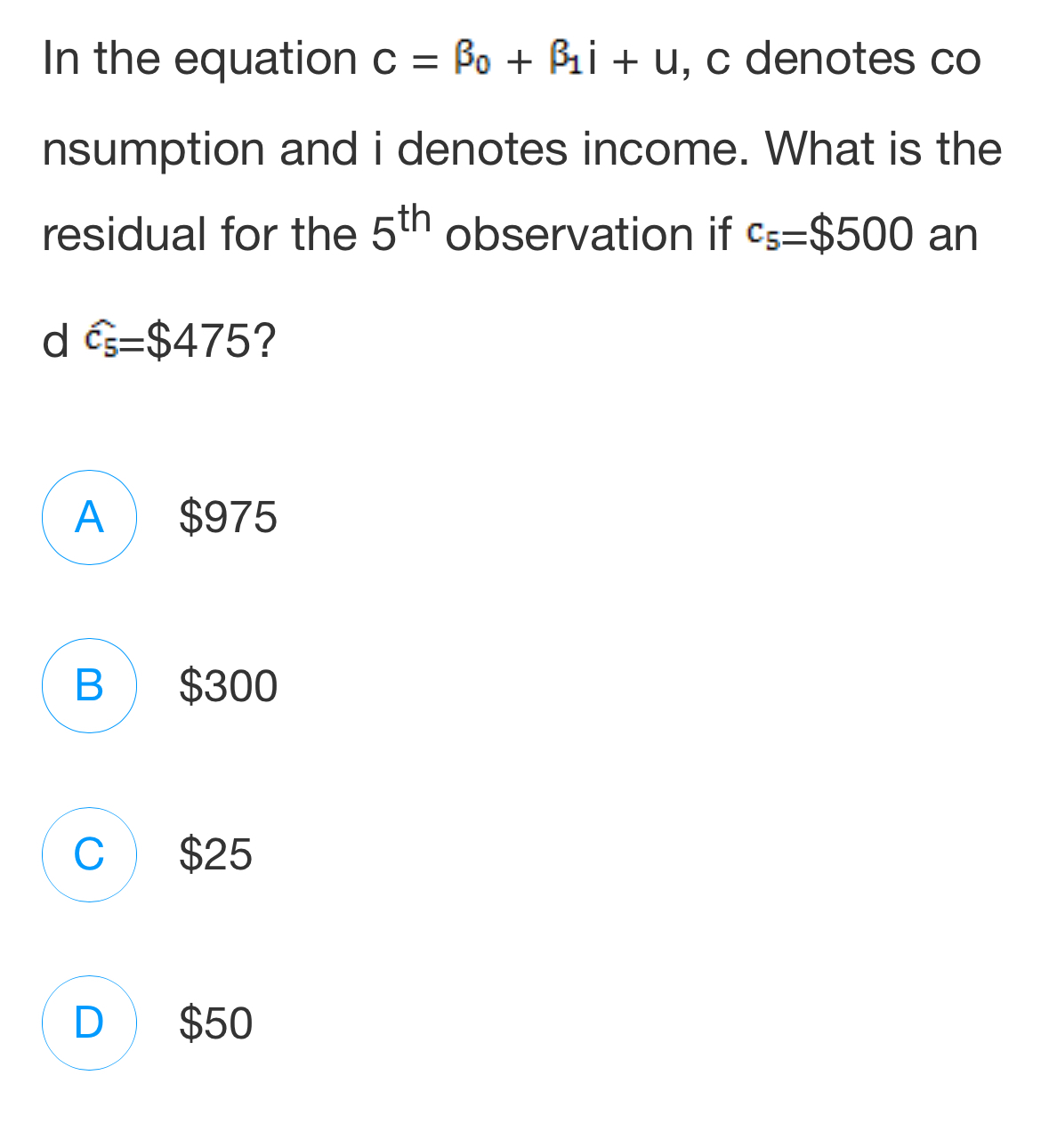 Solved In the equation c=β0+β1i+u,c ﻿denotes co nsumption | Chegg.com