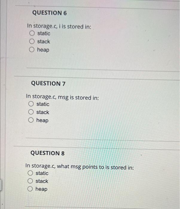 Solved In storage.c, i is stored in: static stack heap | Chegg.com