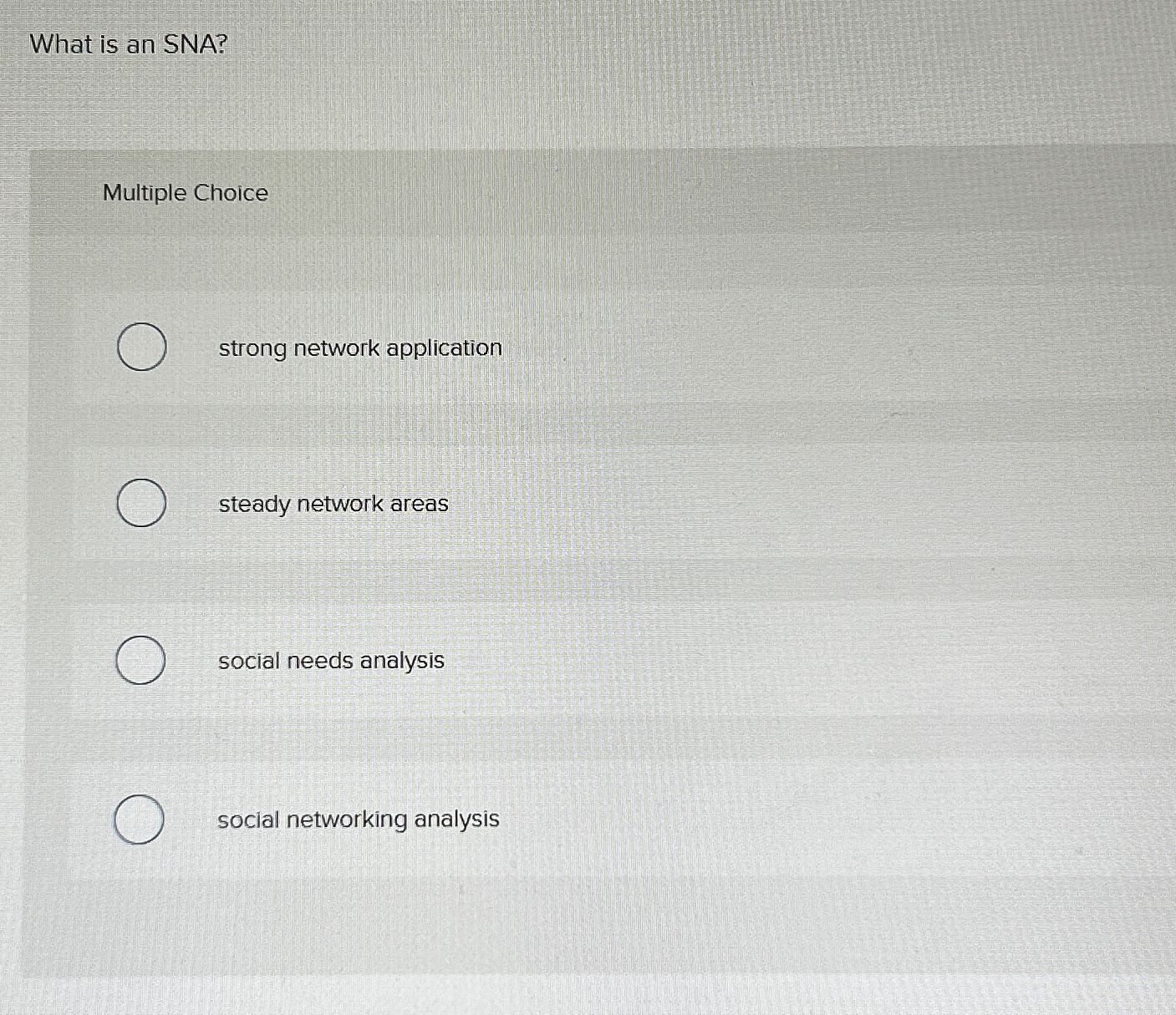 Solved What is an SNA?Multiple Choicestrong network | Chegg.com