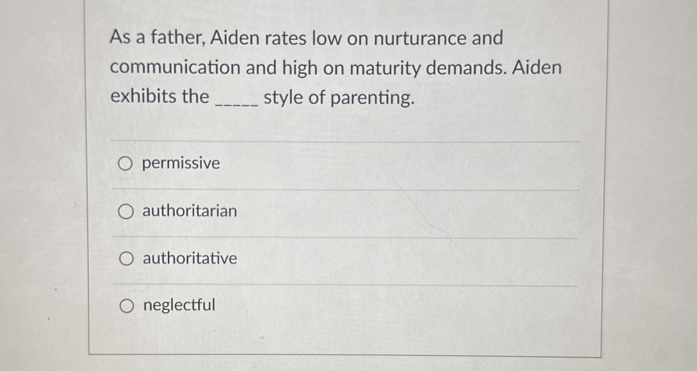 Solved As a father, Aiden rates low on nurturance and | Chegg.com