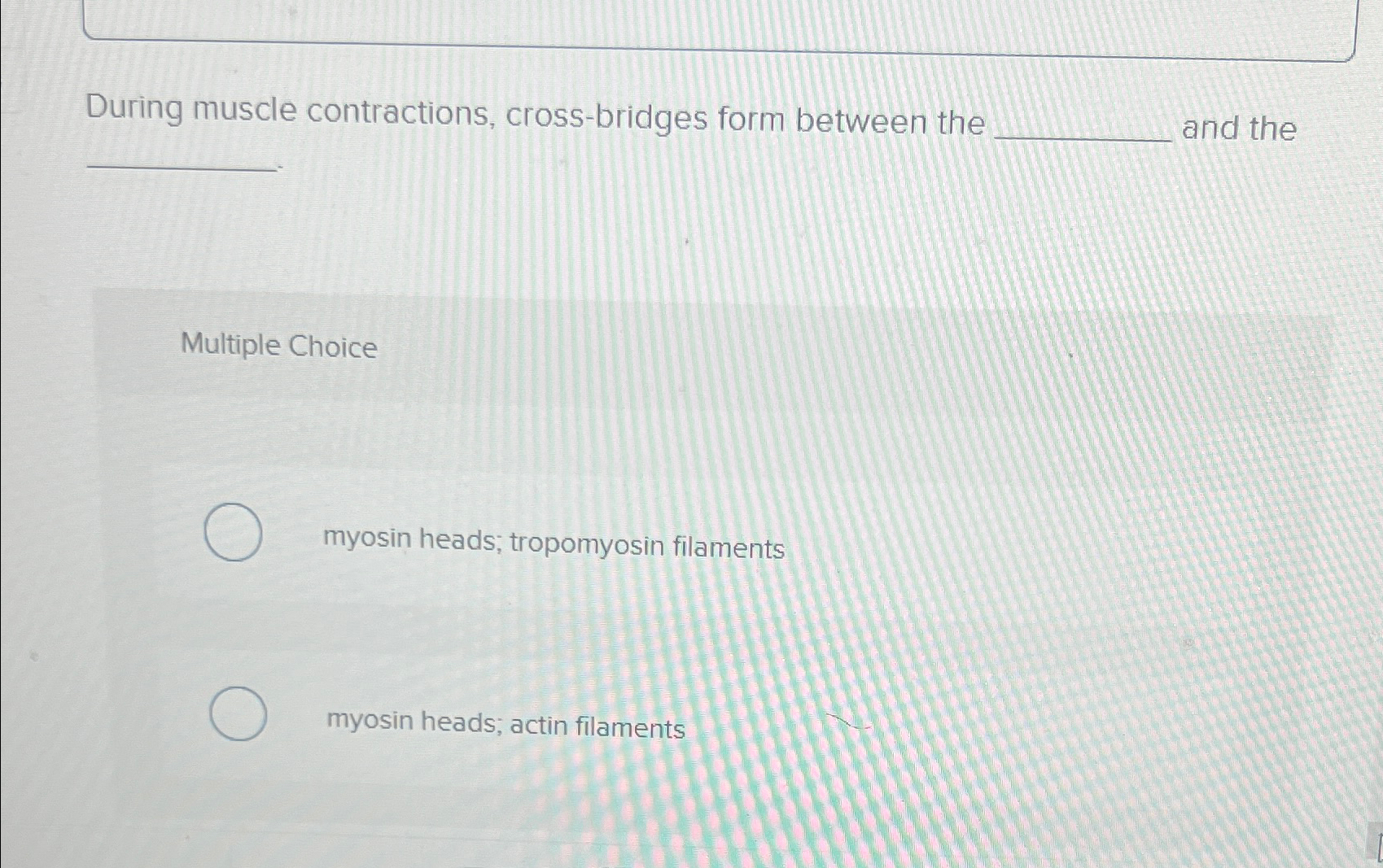 Solved During muscle contractions, cross-bridges form | Chegg.com