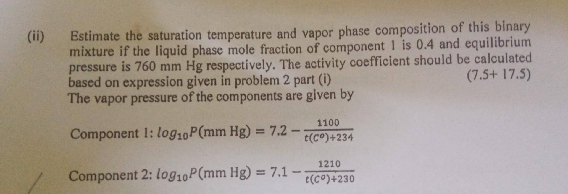Solved Estimate the saturation temperature and vapor phase | Chegg.com