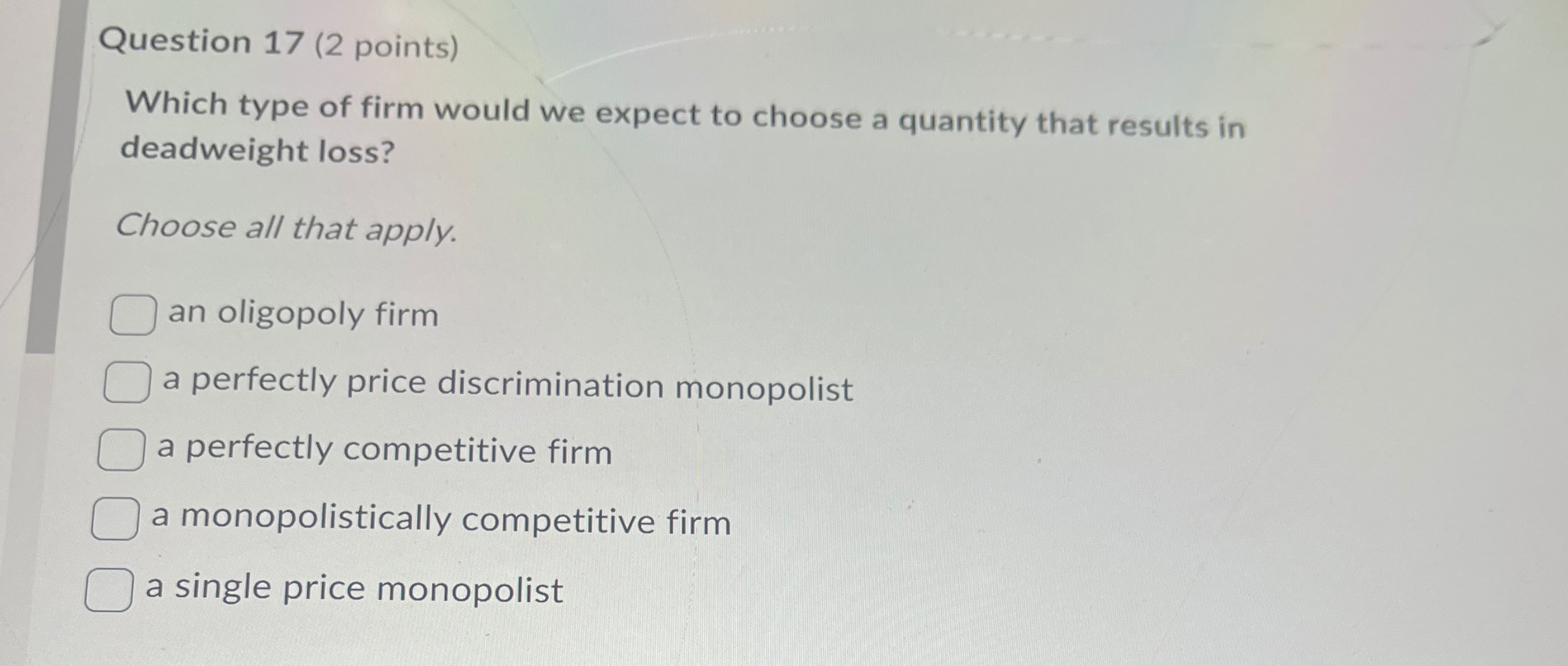Solved Question 17 (2 ﻿points)Which type of firm would we | Chegg.com
