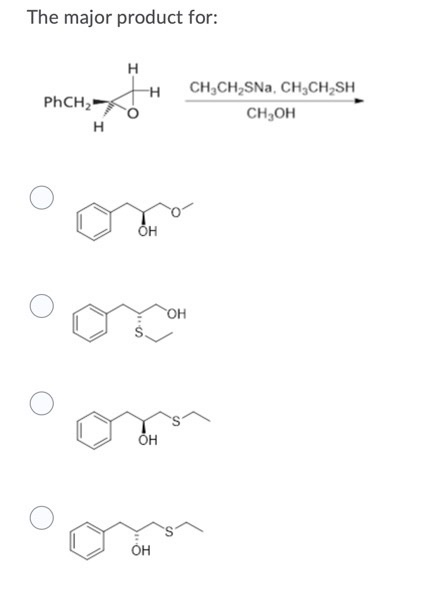 Solved The major product for: - H. PhCH, CH3CH2SNa, CHÚCH SH | Chegg.com
