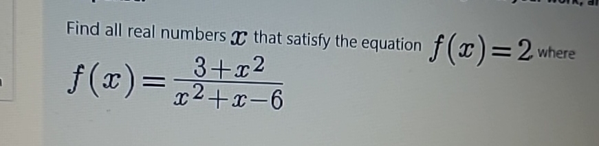 Solved Find all real numbers x ﻿that satisfy the equation | Chegg.com