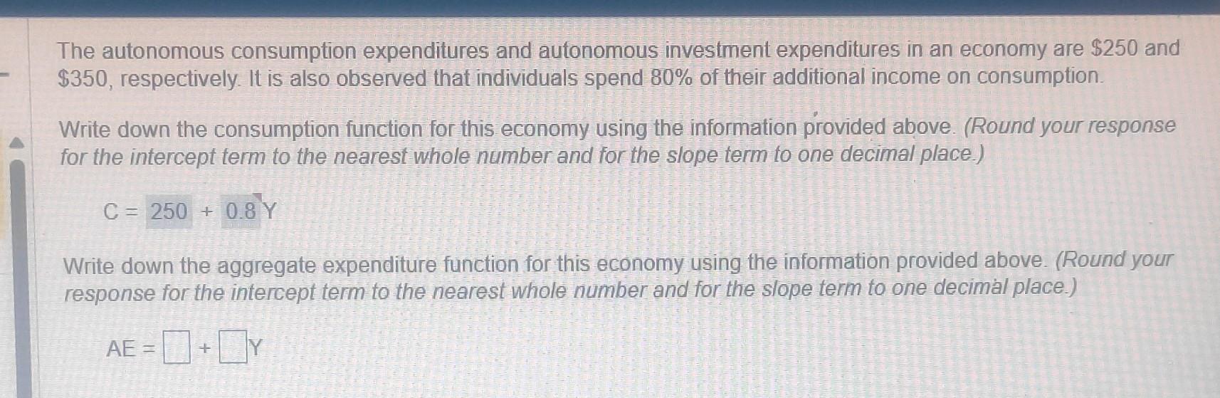 Solved The autonomous consumption expenditures and | Chegg.com