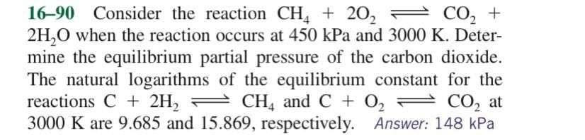 Solved 16-90 Consider the reaction CH4+2O2⇌CO2+ 2H2O when | Chegg.com