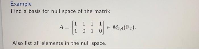 Solved Example Find a basis for null space of the matrix | Chegg.com