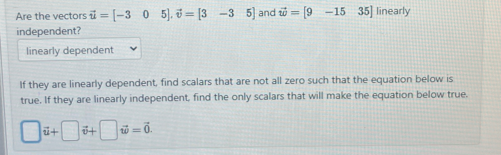 Solved Are the vectors vec(u)=[-305],vec(v)=[3-35] ﻿and | Chegg.com