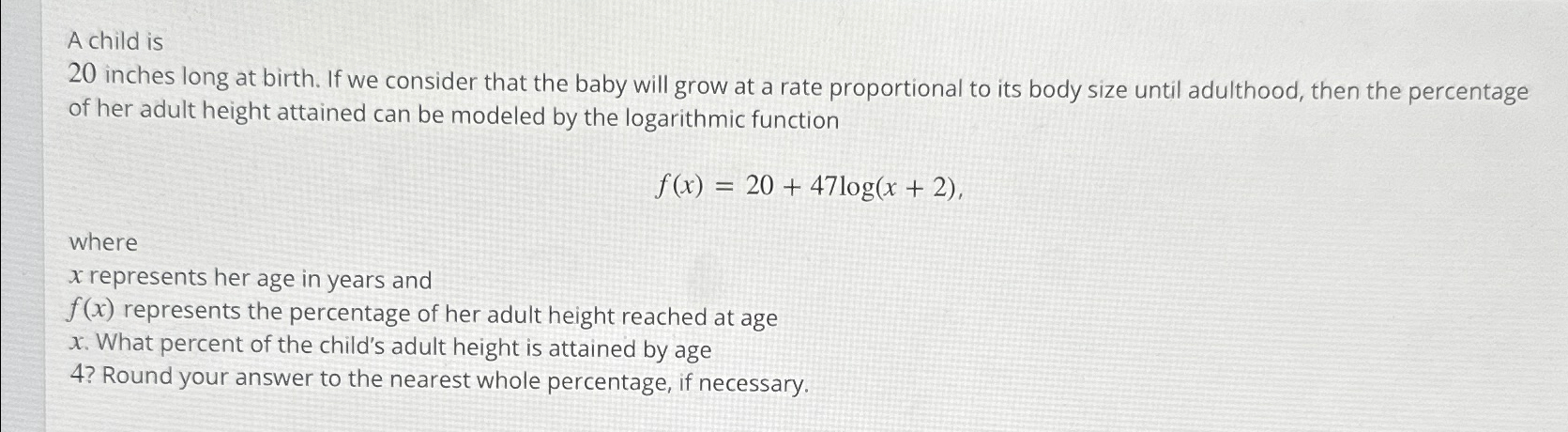 Solved A child is20 ﻿inches long at birth. If we consider | Chegg.com