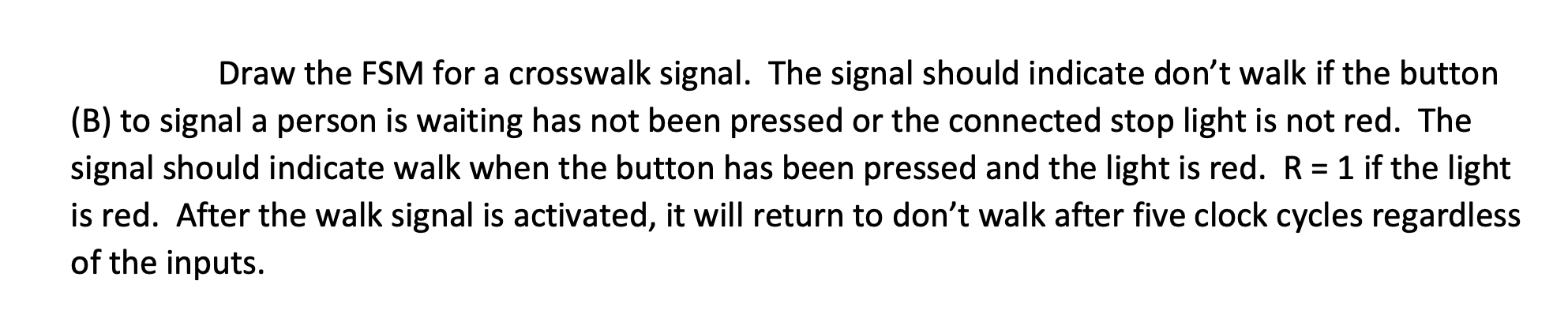 Solved DIGITAL CIRCUITS draw the FSM diagram for a crosswalk | Chegg.com