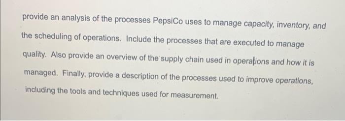 Solved provide an analysis of the processes PepsiCo uses to | Chegg.com