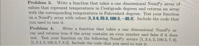 Solved Problem 3. Write a function that takes a one | Chegg.com